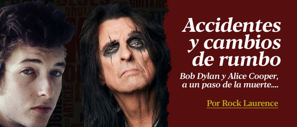Los accidentes que cambiaron las vidas de Bob Dylan y Alice Cooper ...